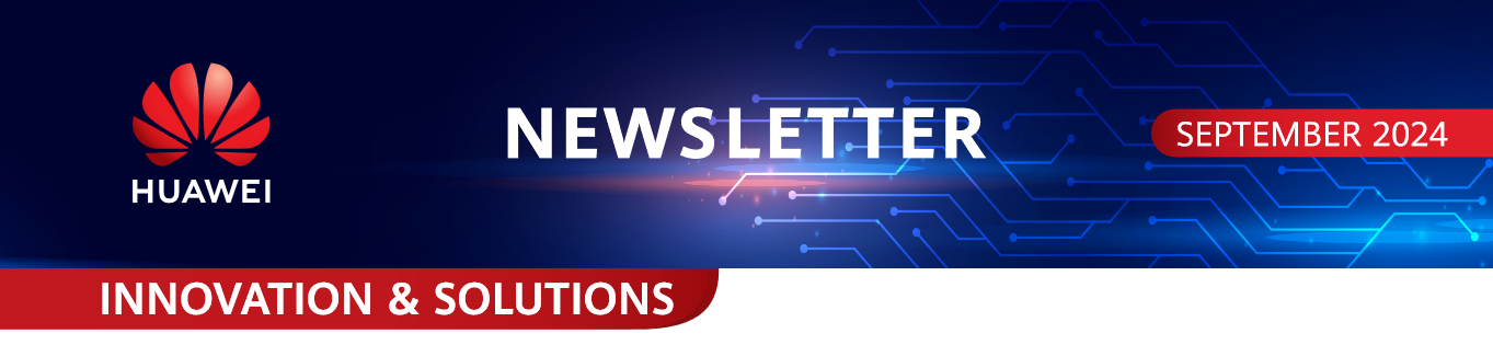Huawei Newsletter 2024 / September